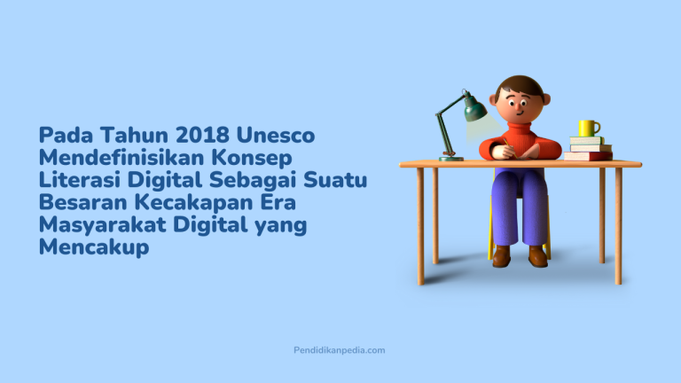 Pada Tahun 2018 Unesco Mendefinisikan Konsep Literasi Digital Sebagai ...