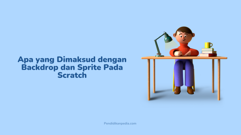 Apa yang Dimaksud dengan Backdrop dan Sprite Pada Scratch